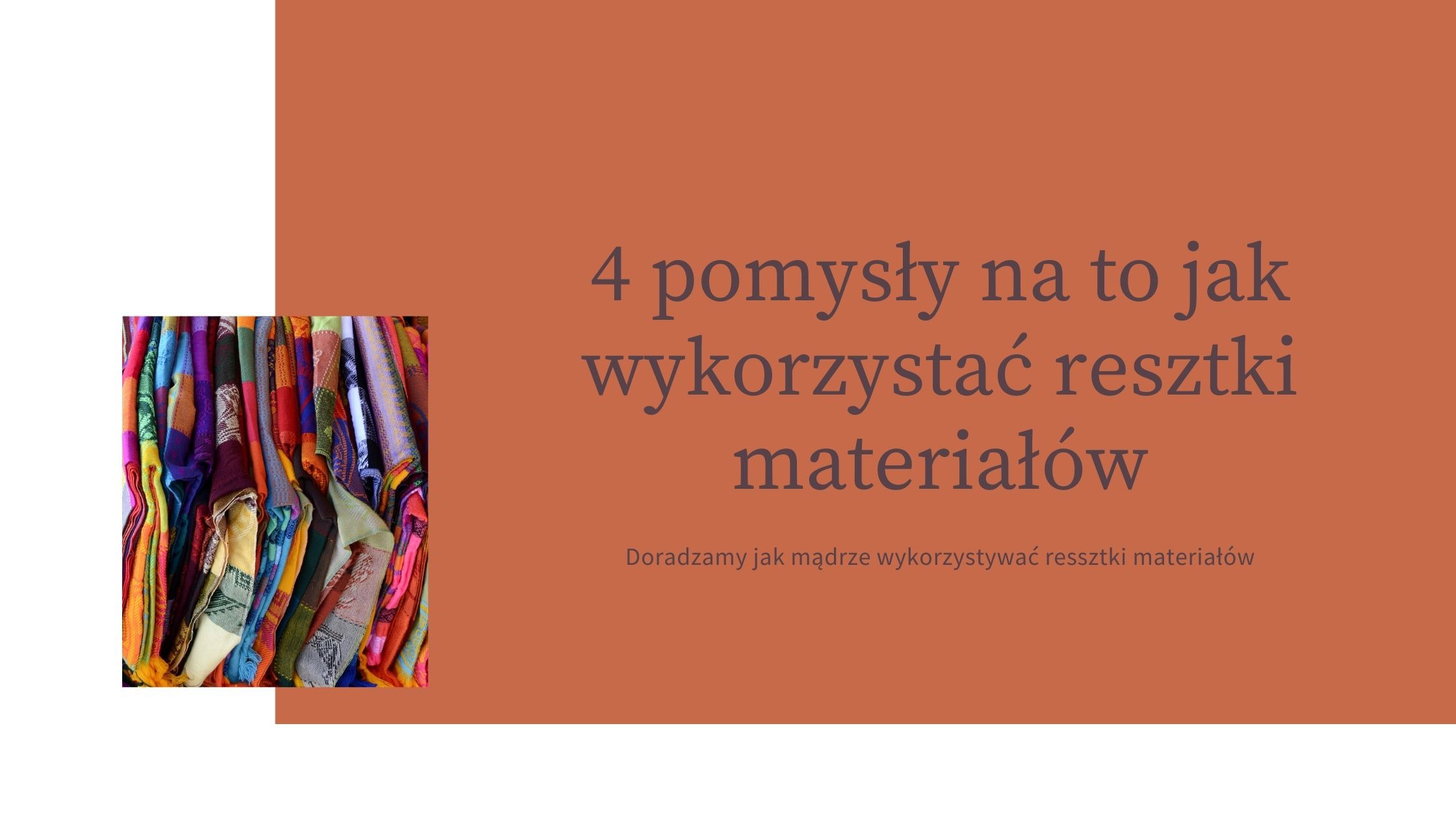 4 ideas on how to use the remnants of materials - Izpol